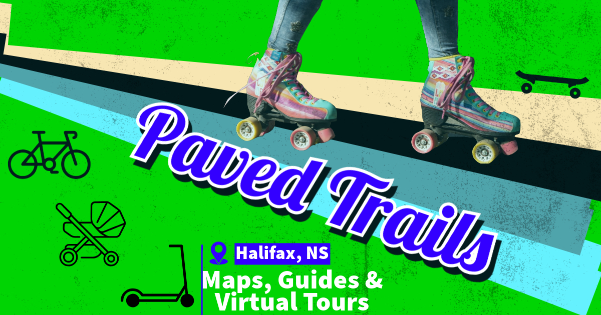 Paved Trails in Halifax, Nova Scotia | Maps, Guides & Virtual Tours